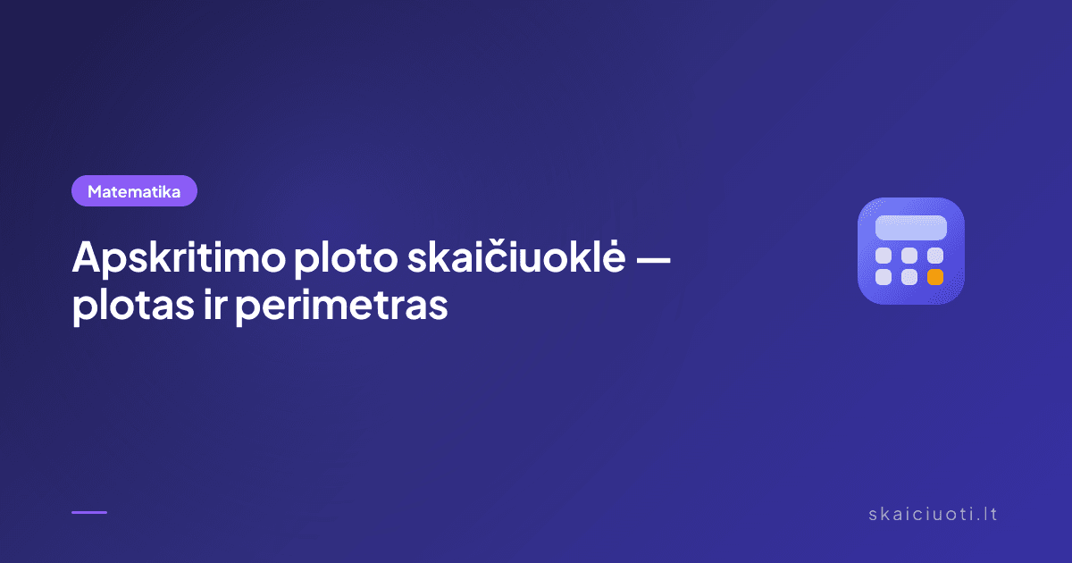 Apskritimo ploto skaičiuoklė — plotas ir perimetras